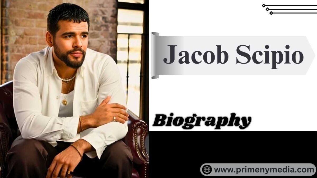 Jacob Scipio Age, Height, Career, Education, Net Worth & More- Primenymedia